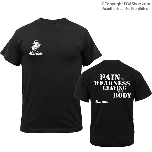 T-Shirt: Pain is Weakness Leaving the Body